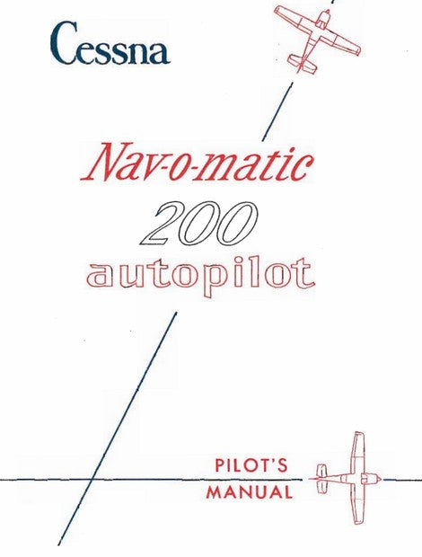 Cessna 200 Navomatic Autopilot Owner's Manual (D170-13) — Essco Aircraft
