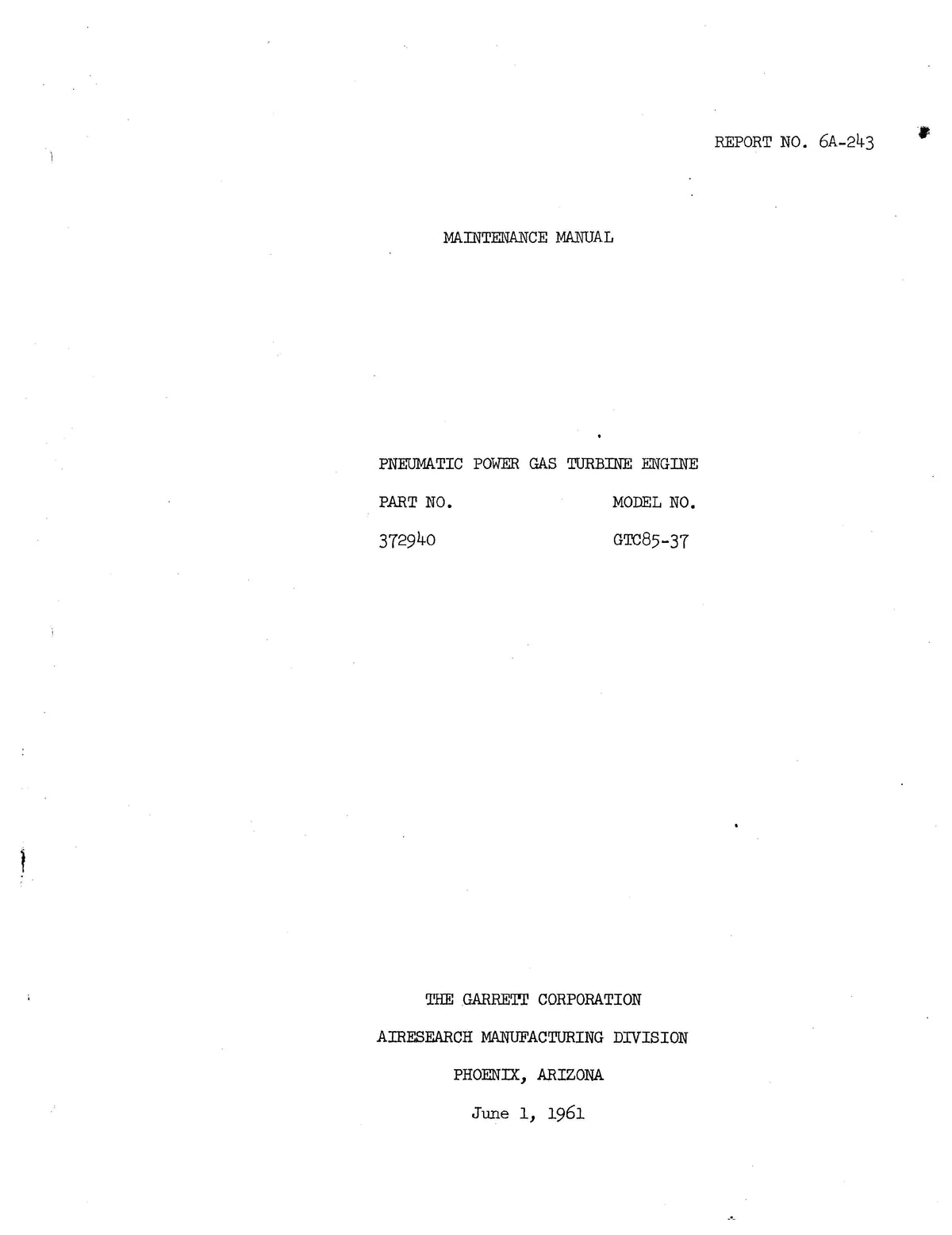 Garrett GTC85-37 Pneumatic Power Gas Turbine Engine Maintenance Manual ...