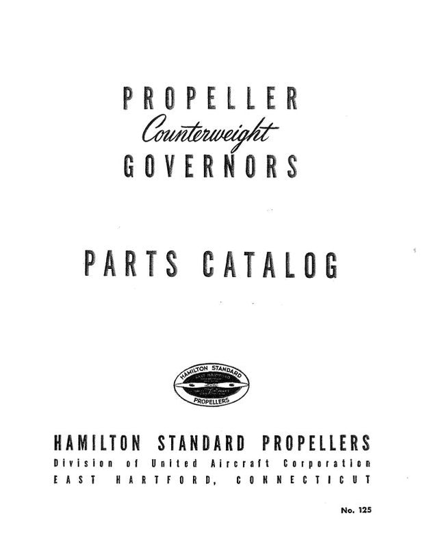 Hamilton Standard Counterweight Governors Props Parts Catalog (NO.-125 ...