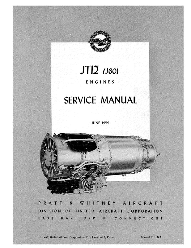 Pratt & Whitney Aircraft JT12 (J60) Engines 1959 Maintenance Manual (P ...