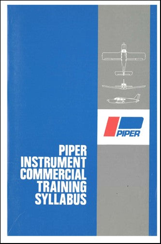 US Government Piper Instrument Commercial Training Syllabus (P6084 ...