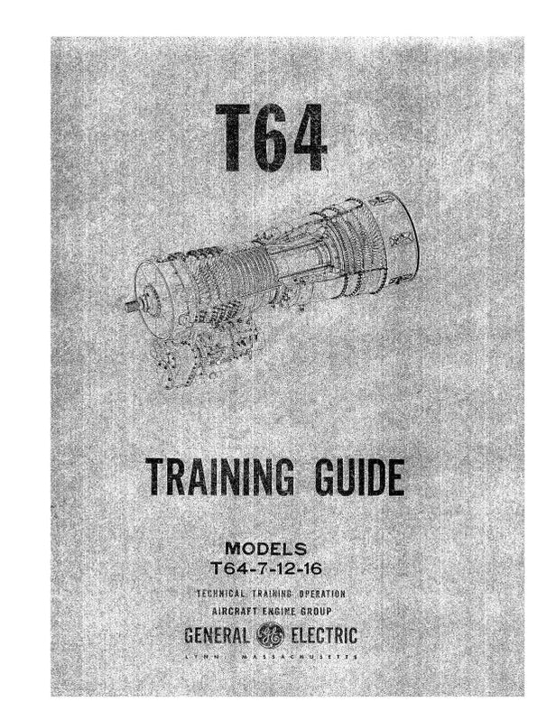 General Electric Company T64-7-12-16 Training Guide Training Guide (GE ...