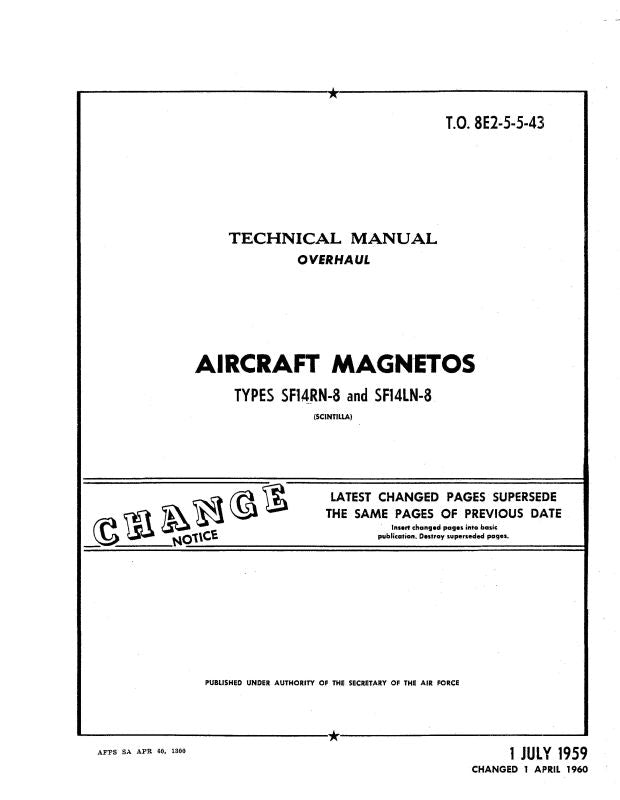 Bendix SF14RN-8, SF14LN-8 Magnetos Overhaul Instructions (1-8E2-5-5-43 ...