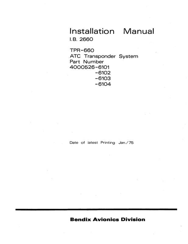 Bendix TPR-660 ATC Transponder System Installation Manual (I.B.2660 ...