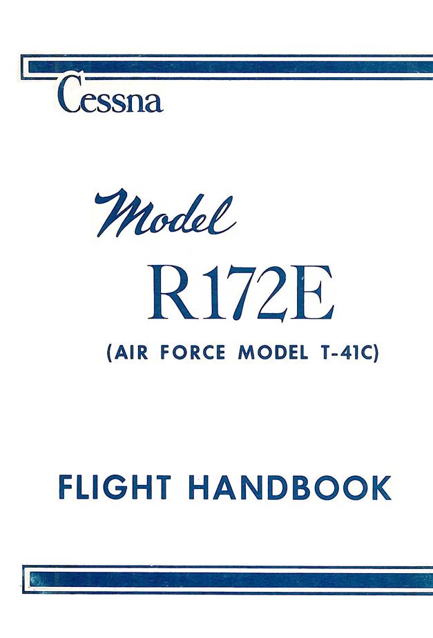 Cessna R172E (Air Force Model T-41C) 1967 Flight Handbook (D-563-MS-20 ...