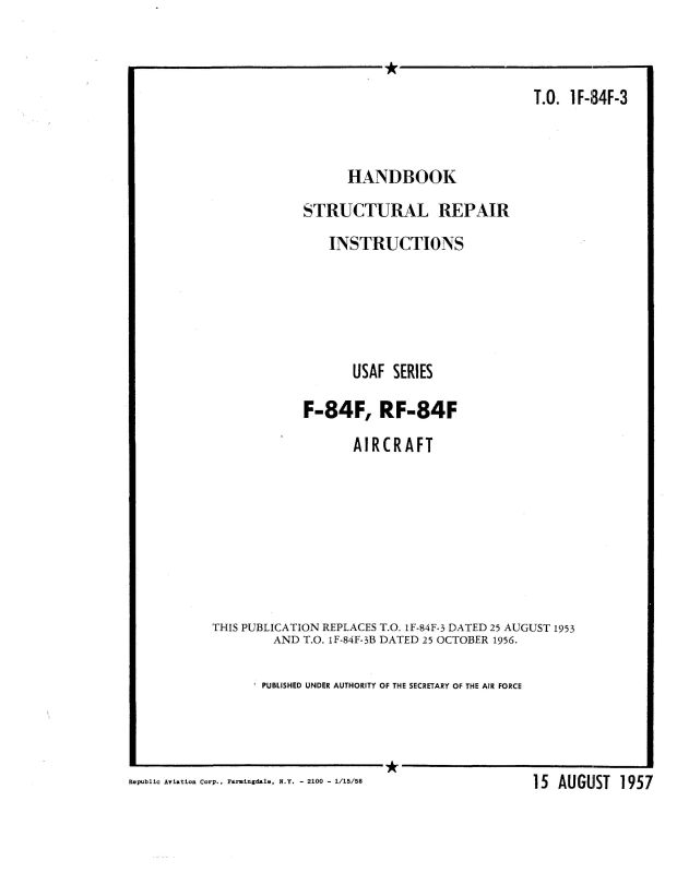 Republic Aviation F-84F, RF-84F 1957 Structural Repair Instructions (1 ...